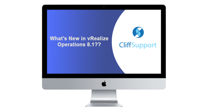 What’s New in vRealize Operations 8.1?? - Cliffsupport